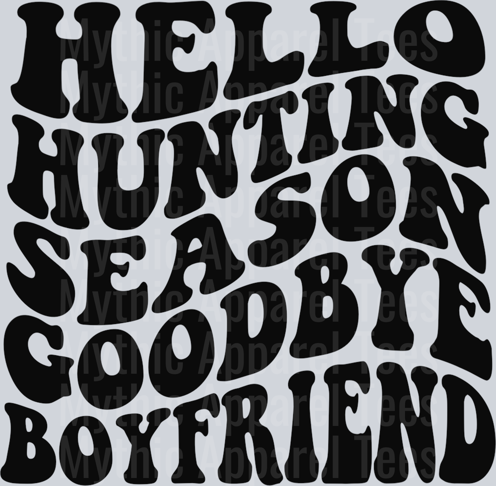 Hello Hunting Season Goodbye Boyfriend Transfers